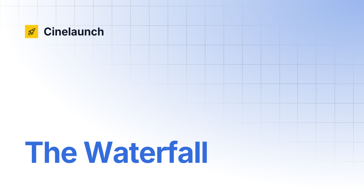 The Waterfall | Cinelaunch