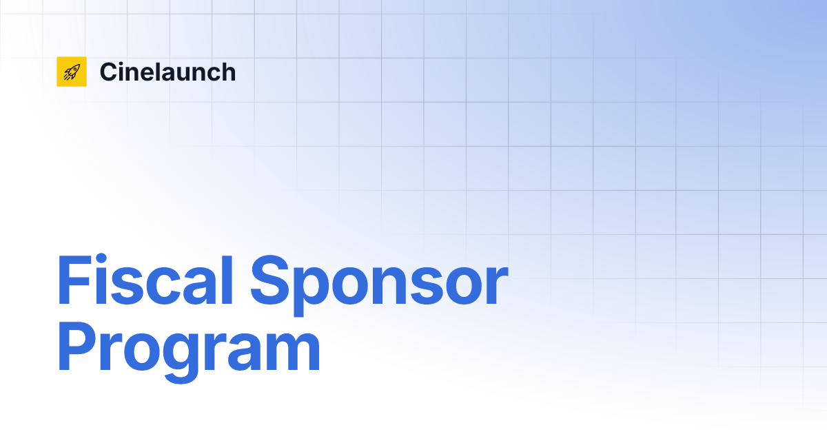 Fiscal Sponsor Program | Cinelaunch