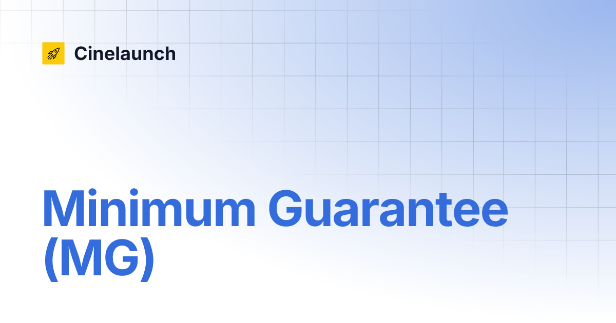 Minimum Guarantee (MG) | Cinelaunch
